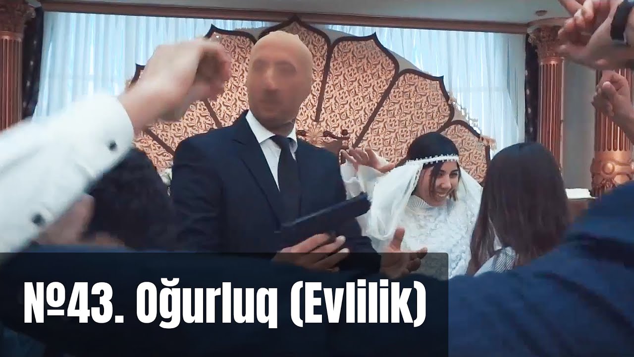 Emil Musayev - №43. Oğurluq (Evlilik) - YouTube