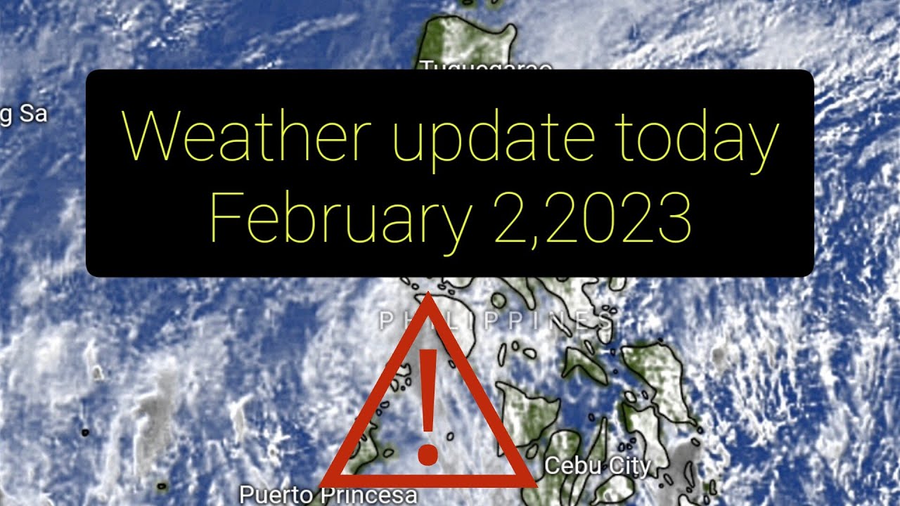 weather update today February 2,2023 Thursday ⚠️⚠️ - YouTube