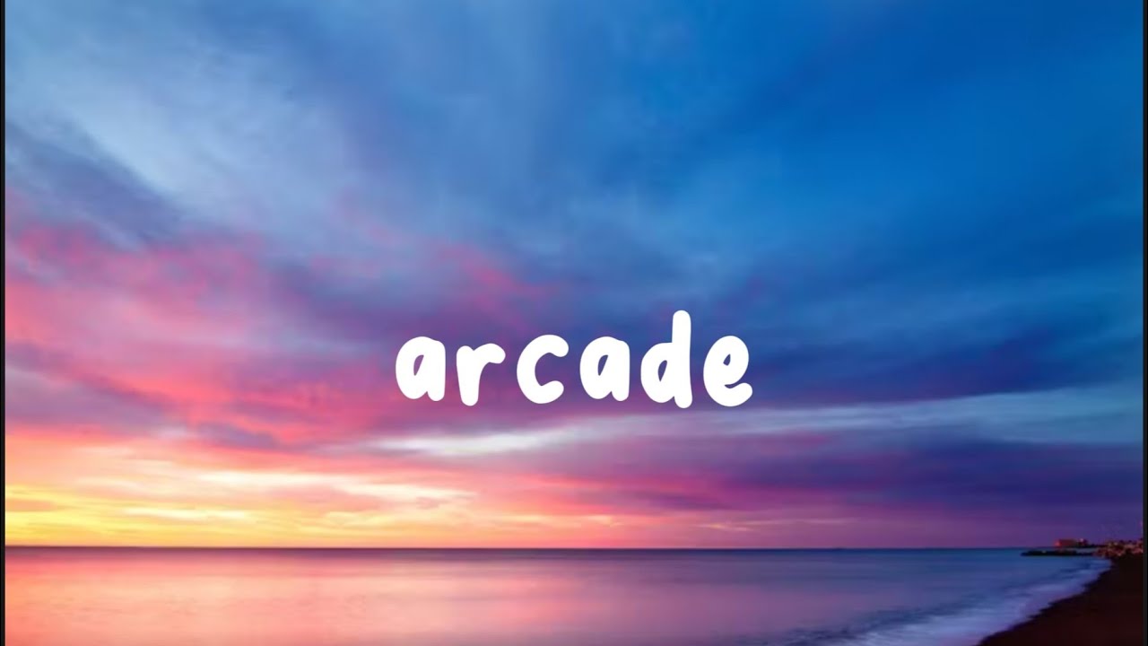 arcade lyrics - YouTube