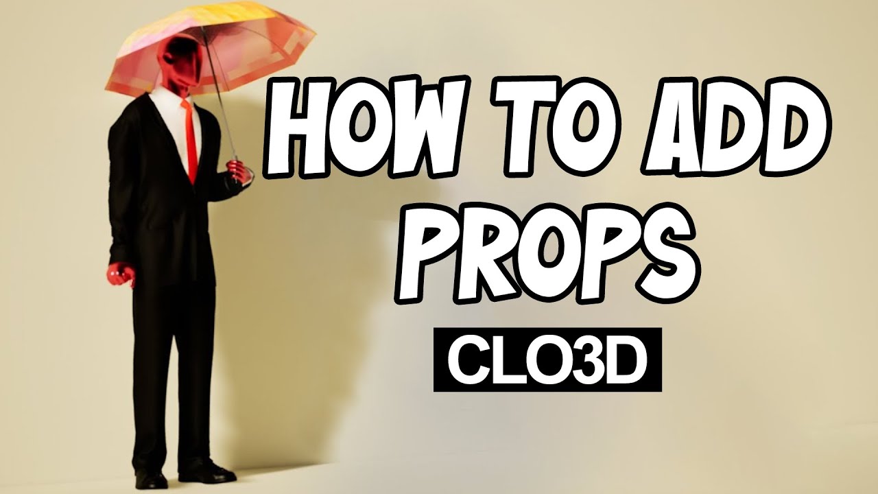 How to add props in Clo3D - YouTube