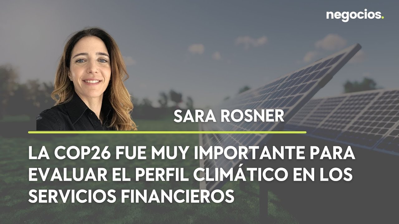 Sara Rosner (Alliance Bernstein): La COP26 y la importancia de caminar ...