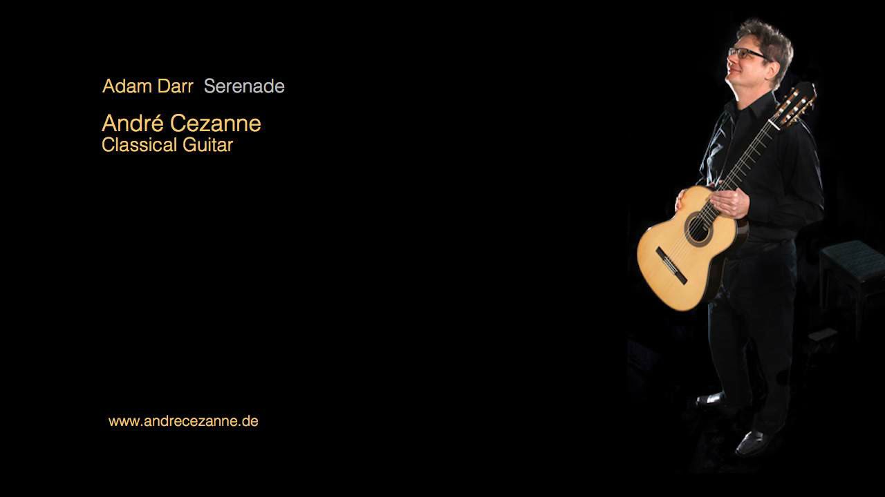 Adam Darr - Serenade (André Cezanne, guitar) - YouTube