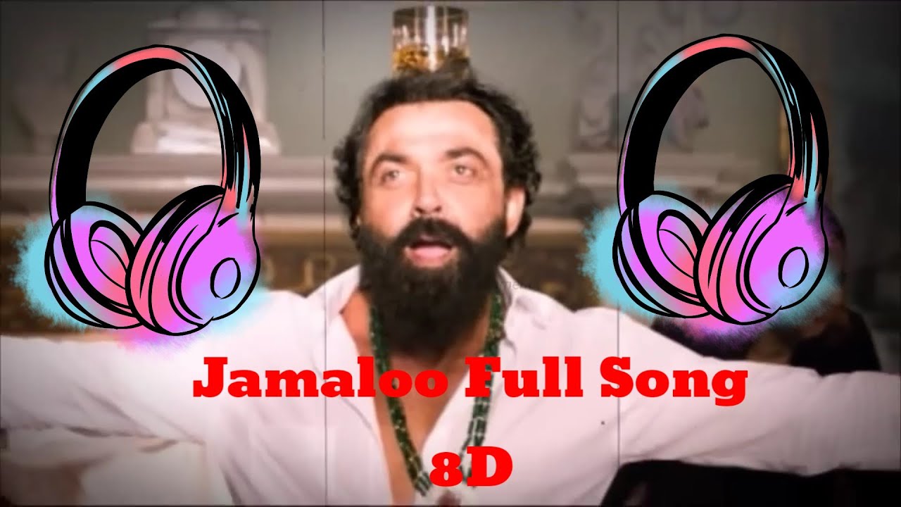 Jamaloo Full Song 8D |Original Song|Saif Zohan|Bobby Deol Entry Song in ...