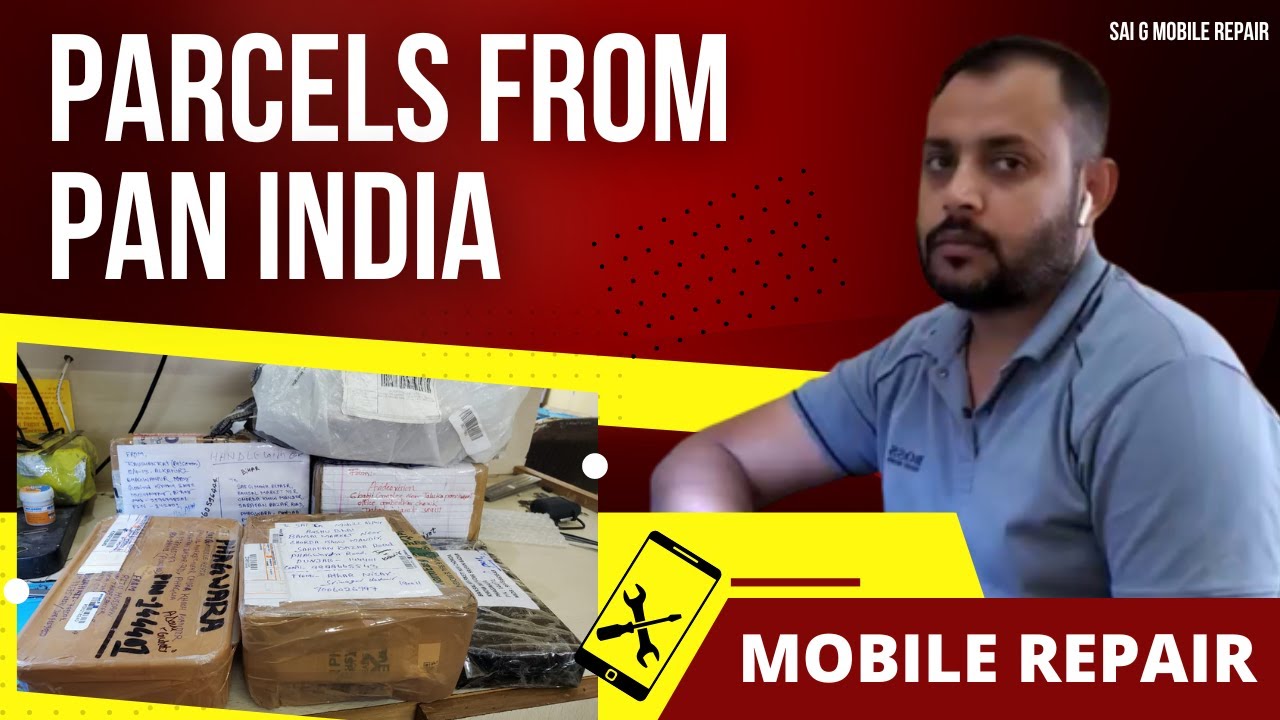 WE GOT PARCELS FROM PAN INDIA | MOBILE REPAIR SERVICE - YouTube