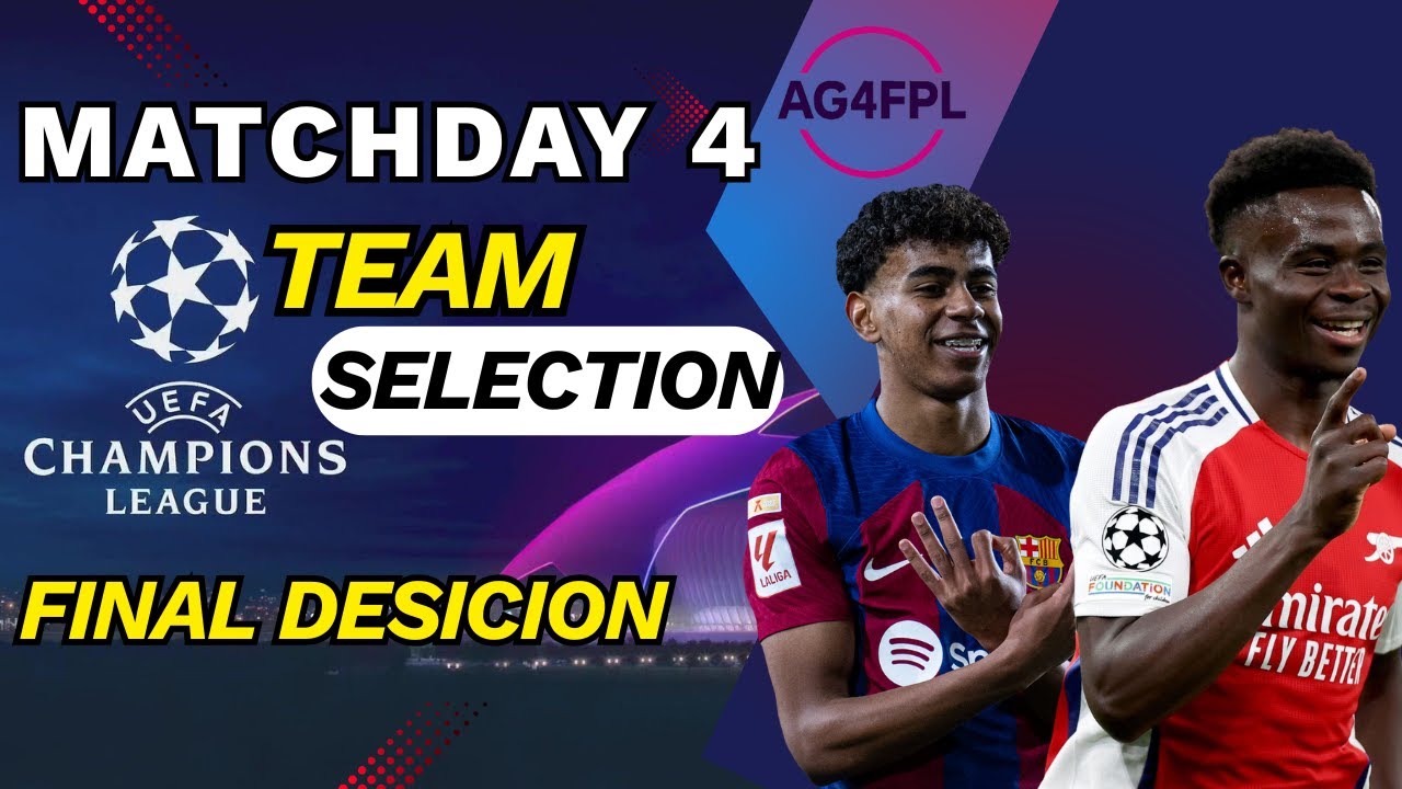 🔥 UCL FANTASY MATCHDAY 4 TEAM SELECTION | Final Decisions & Tips ...