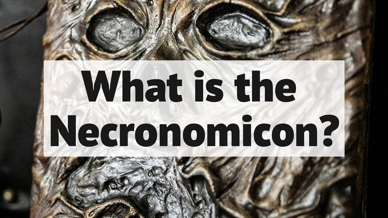 The Necronomicon Explained - Lovecraft's Most Dangerous Grimoire - YouTube