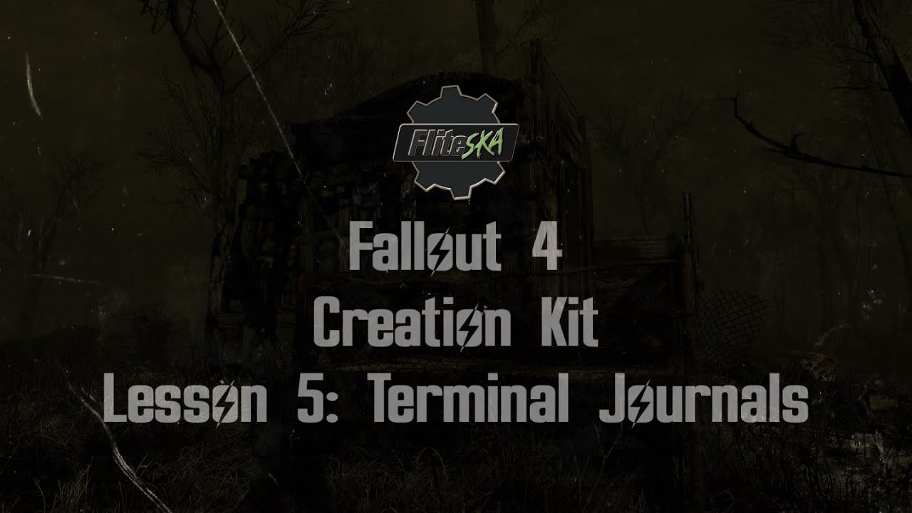 Fallout 4 Creation Kit Tutorial: Your Own Terminal Journals - Fliteska ...