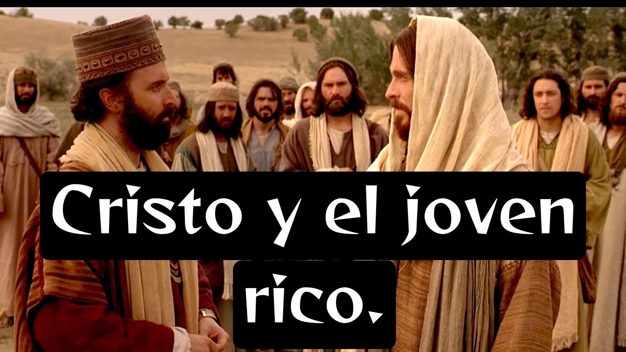Cristo y el joven rico. - YouTube