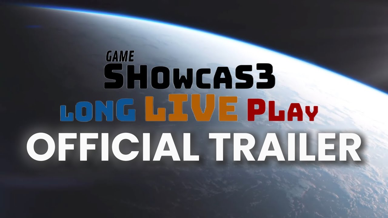The Game Showcase: Long Live Play | Official Trailer | - YouTube