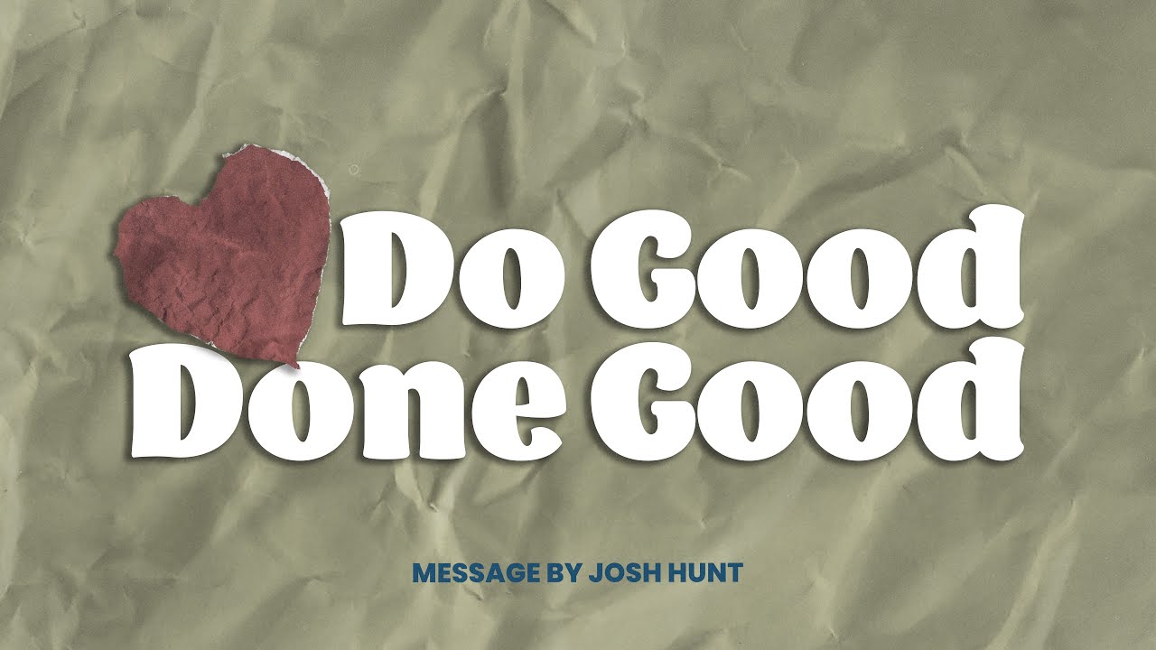 Do Good, Done Good (11-5-23) - YouTube