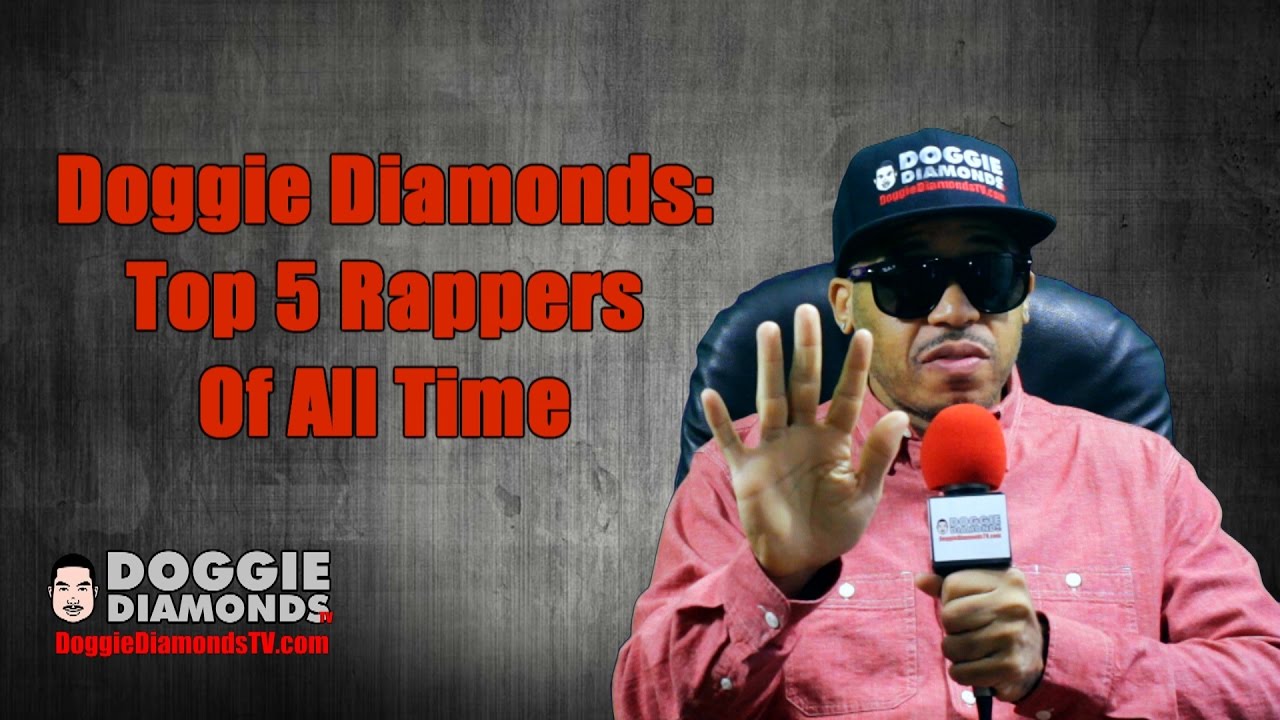 Doggie Diamonds: Top 5 Rappers Of All Time List (Full) (Re-Up) - YouTube