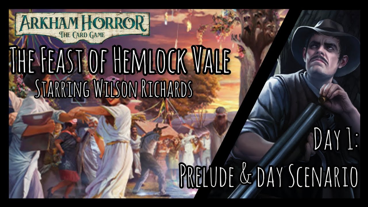 Arkham Horror LCG The Feast of Hemlock Vale Campaign Playthrough Day 1 ...