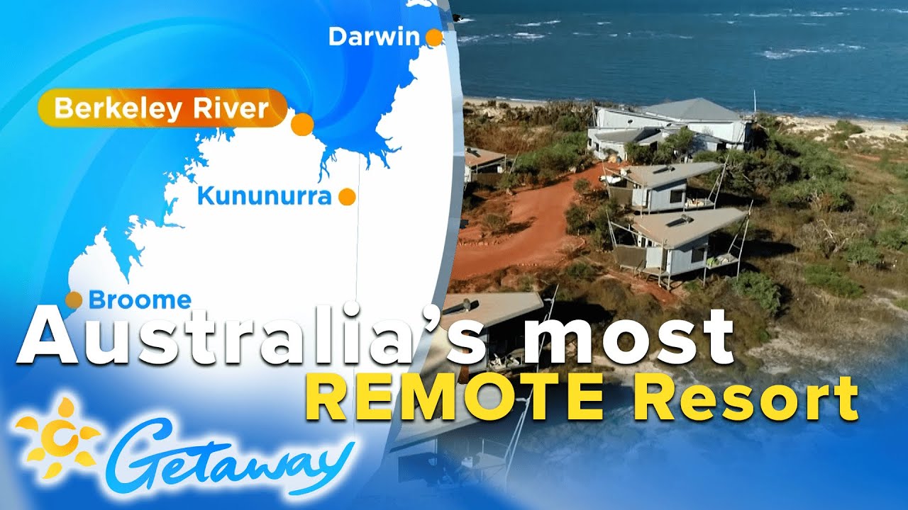 Australia’s Most Remote Resort (Secluded Hideout!) | Getaway - YouTube