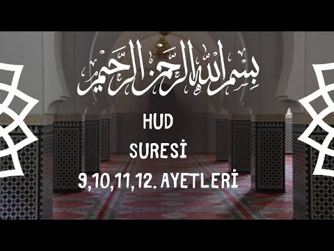 Hud Suresi 9,10,11,12. Ayetleri