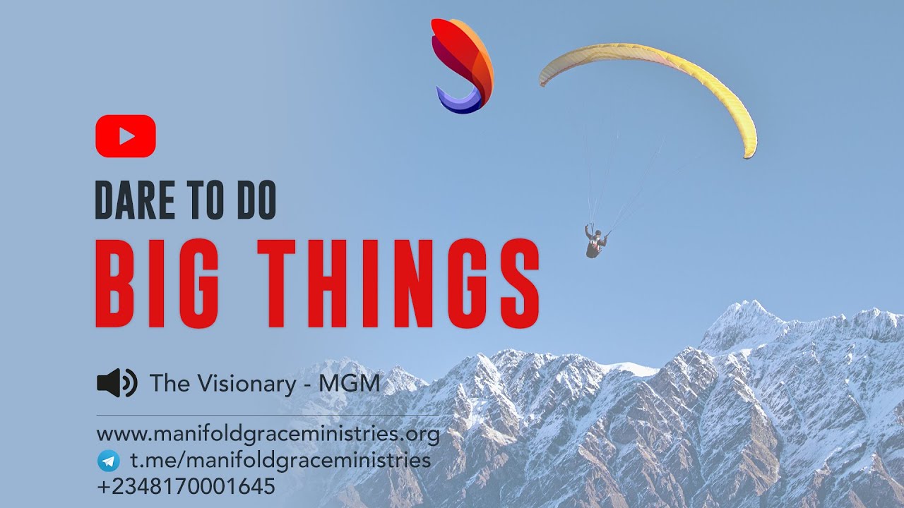 Dare To Do Big Things - YouTube