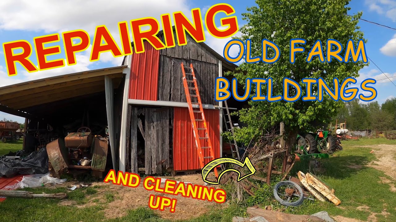 Cleaning up and REPAIRING OLD FARM BUILDINGS- Part 2 - YouTube