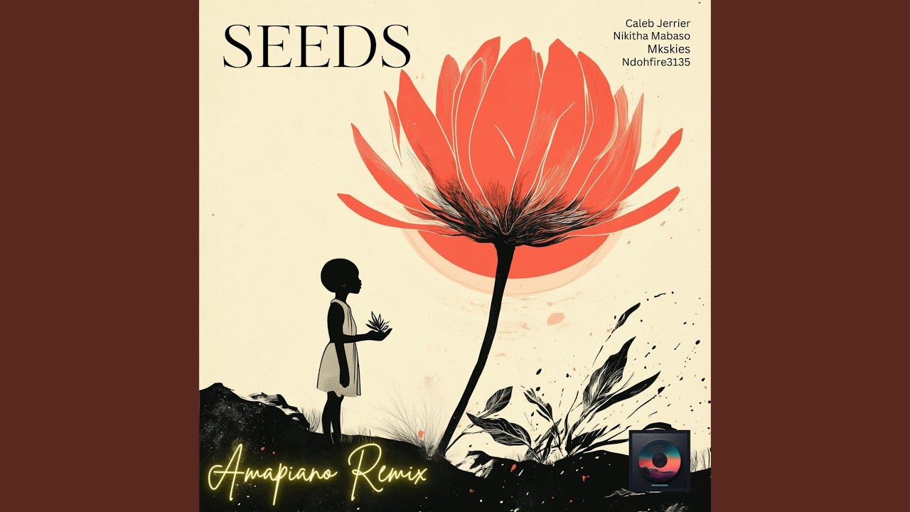 Seeds (feat. Nikitha Mabaso) (Amapiano Remix) - YouTube