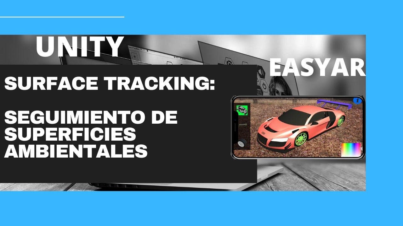 EasyAR Tutorial: Seguimiento de Superficies Ambientales (Surface ...