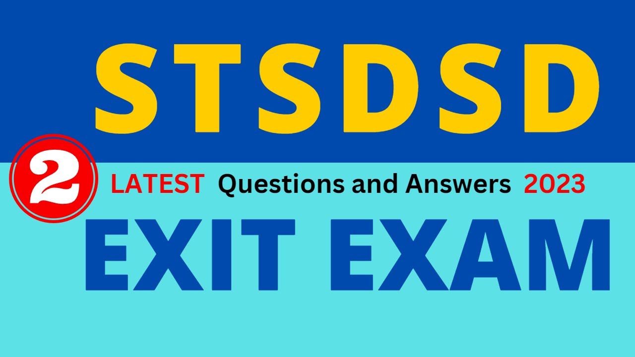 stsdsd exit exam | stsdsd exit exam questions and answers | STSDSD exit ...