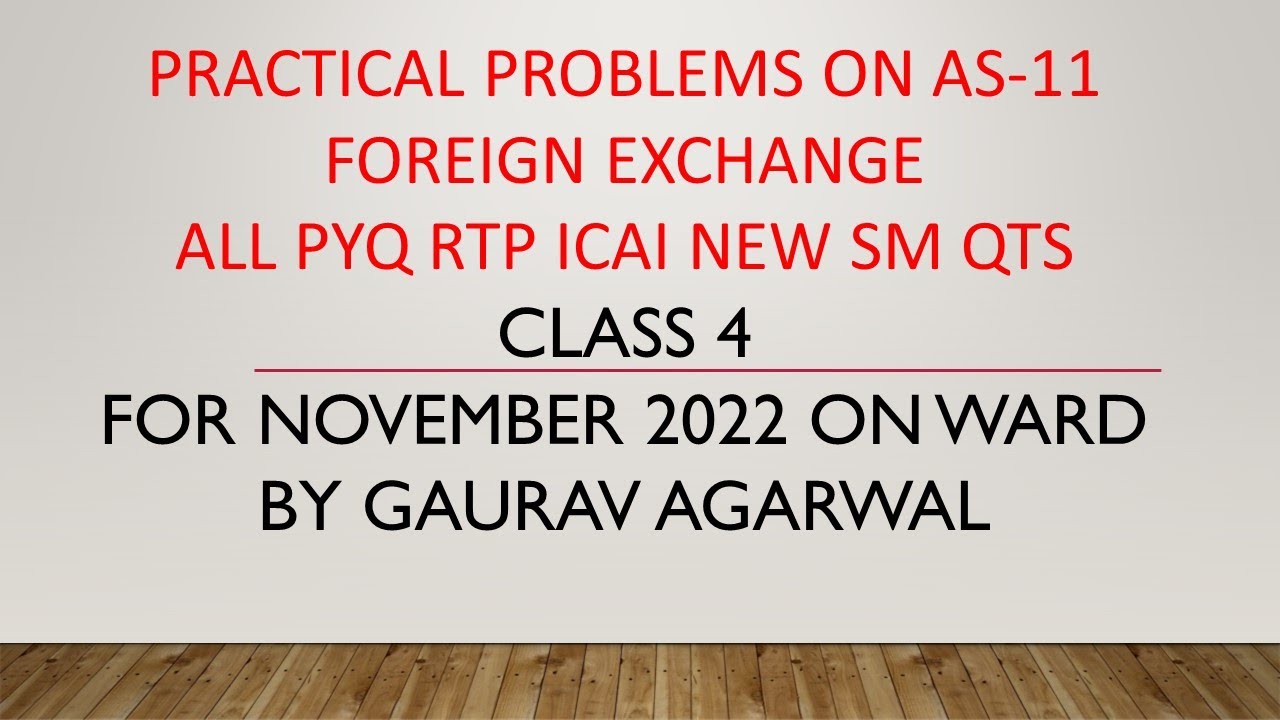 FOREIGN EXCHANGE AS -11 CA INTER GROUP 1|| LECTURE 4|| ALL RTP AND PYQ ...
