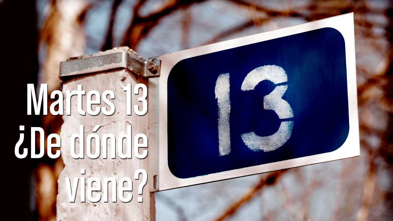 Martes 13: ¿De dónde viene? - YouTube
