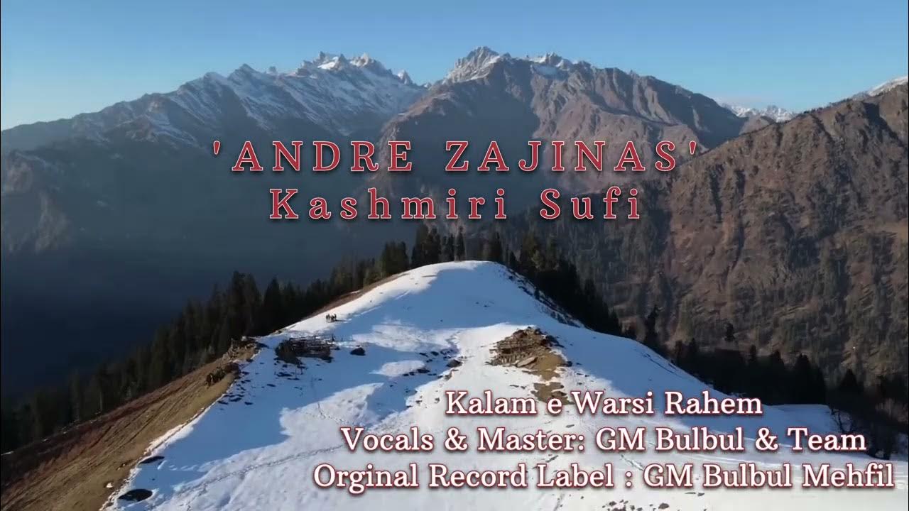FULL SONG | ANDRE ZAJINAS TUNDRIK HUBABAN | Kashmiri Sufi Vocals | Kalam e Warsi Rahim | GM ...