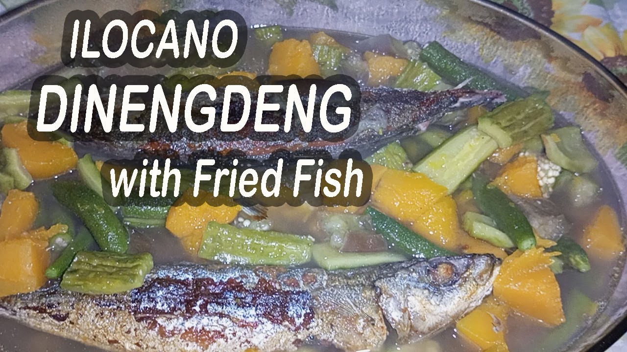 DINENGDENG WITH FRIED FISH | ILOCANO DINENGDENG - YouTube