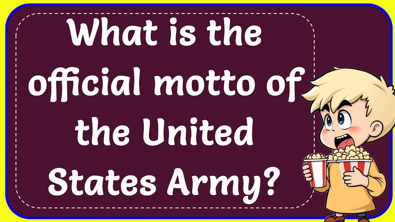 What is the official motto of the United States Army? Correct Answer ...