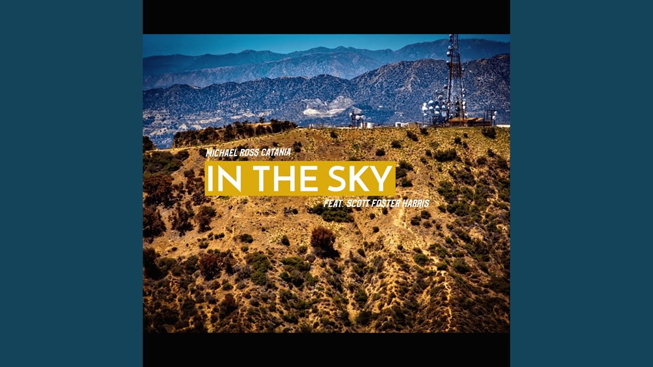 In the Sky (feat. Scott Foster Harris) - YouTube