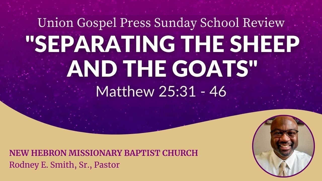 "Separating the Sheep and the Goats" - Matthew 25:31 - 46 | Union ...