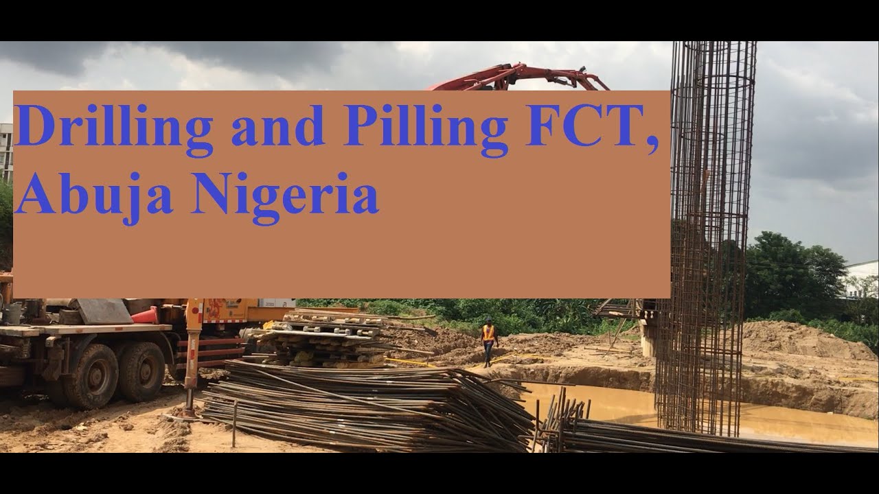 Drilling and Piling Work progress Abuja Nigeria - YouTube