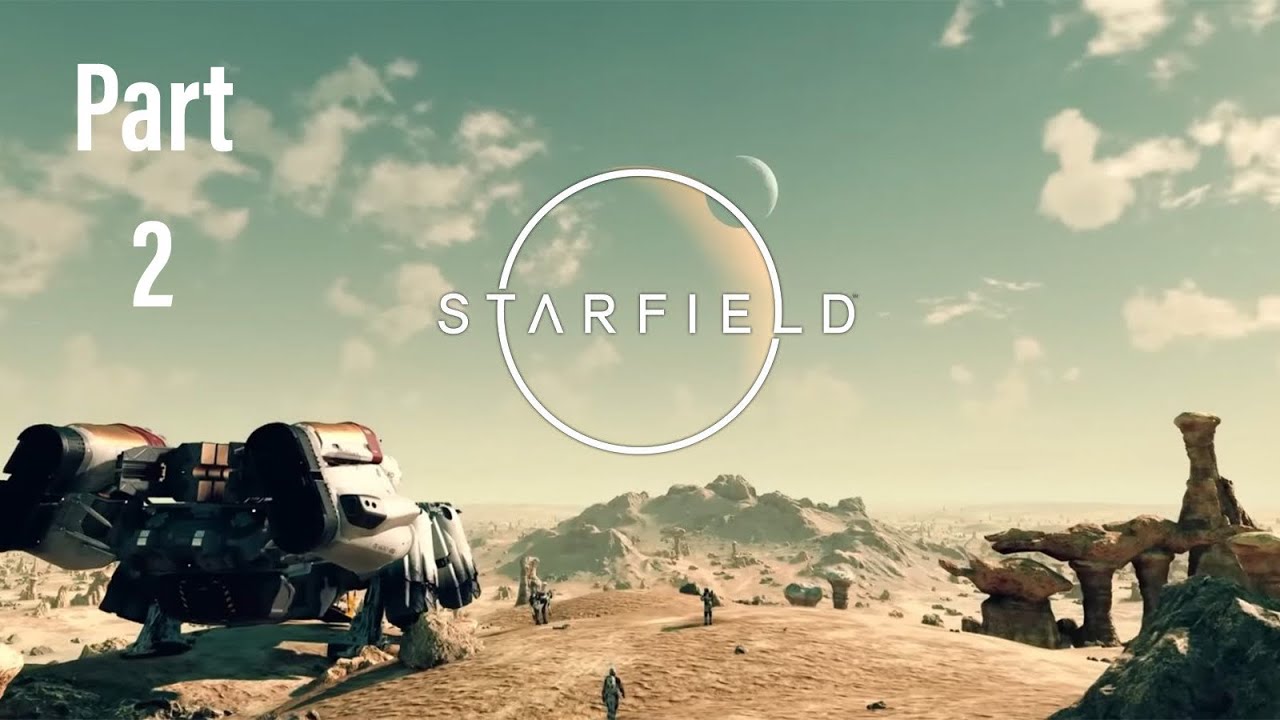 STARFIELD - (100% Playthrough, Very Hard) - Part 2 - HIGH-LEVEL ...