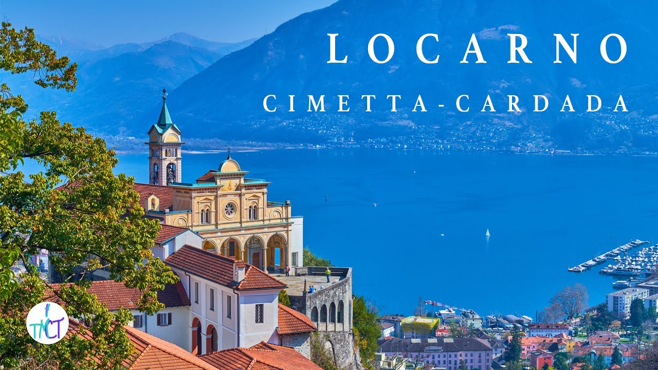 Locarno highlights | Madonna del Sasso Sanctuary | Cardada - Cimetta ...