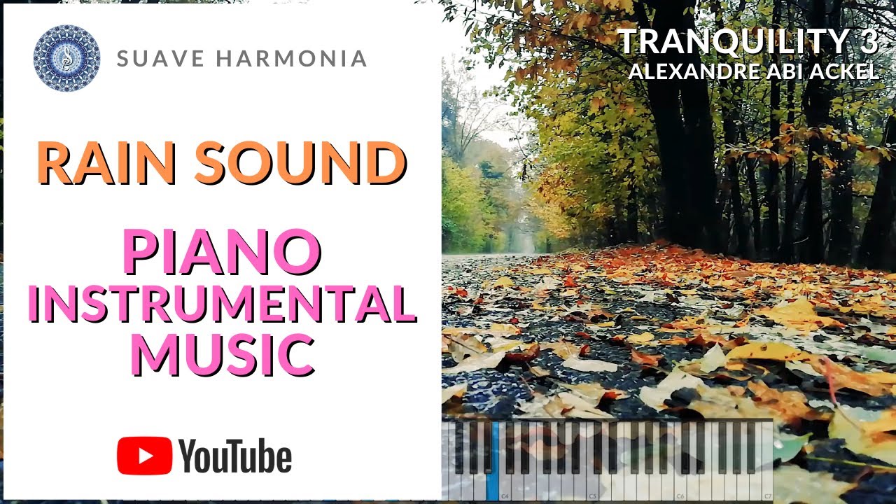 Rain sounds and PIANO instrumental music to RELAX (piano music and rain ...