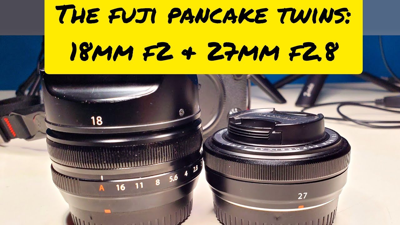 The Fuji Pancake Twins 18mm f2 & 27mm f2.8 - YouTube