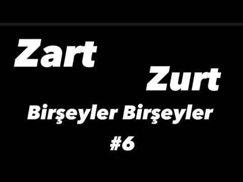 Zart Zurt Birşeyler Birşeyler #6 Uzun zaman sonra @CyberRulzTv