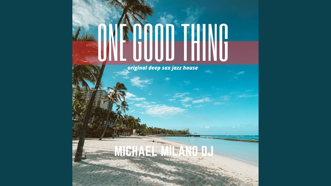 One Good Thing - YouTube