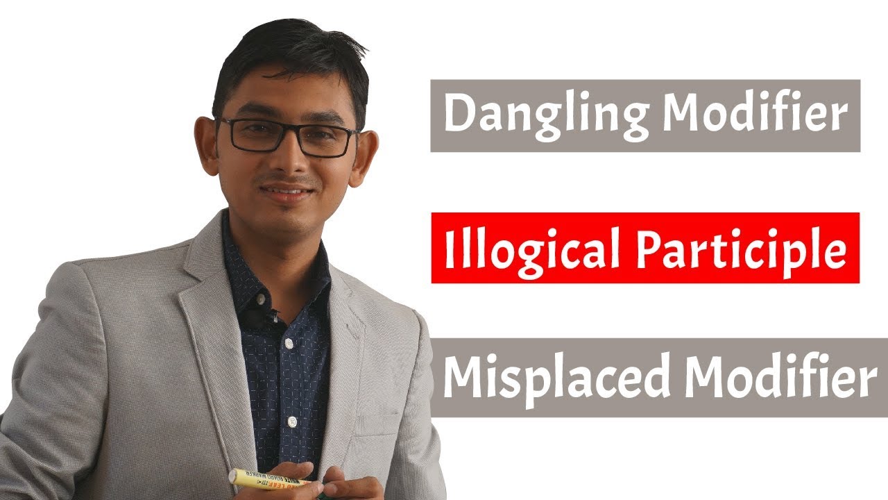 Dangling Modifier | Illogical Participle | Misplaced Modifier | Advanced English Grammar| - YouTube