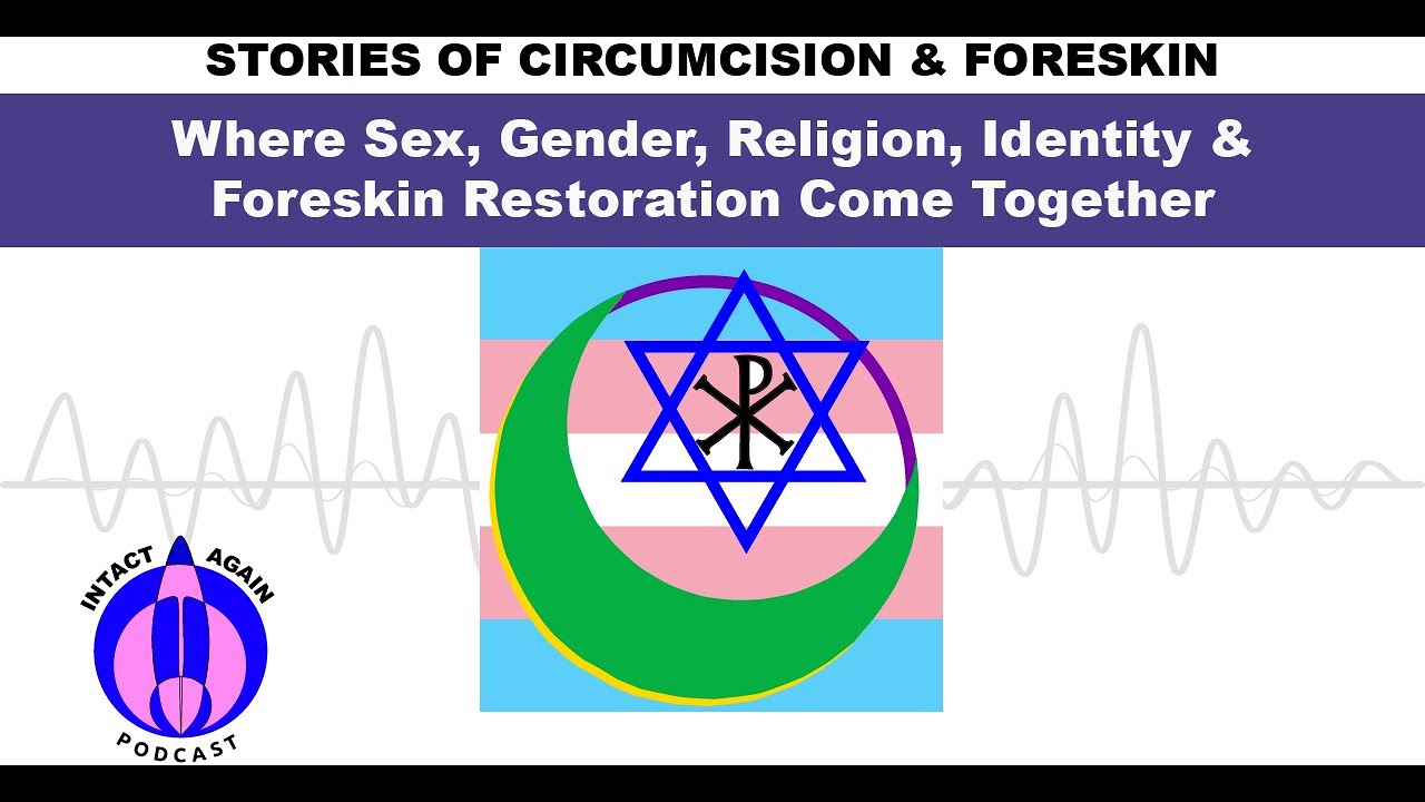 Intersectionalism: Where sex, gender, religion, identity and foreskin ...