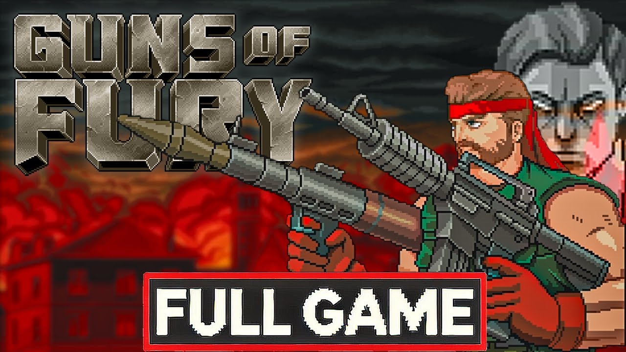 GUNS OF FURY Gameplay Walkthrough FULL GAME - No Commentary - YouTube