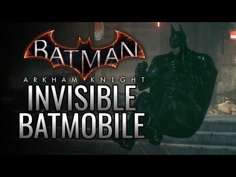 Batman: Arkham Knight Mods - Invisible Batmobile - YouTube