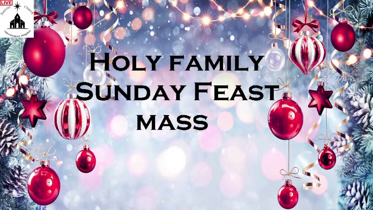 Holy Family Sunday Feast Mass - YouTube