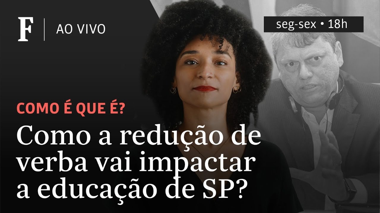 Como é que é? | Como a redução de verba vai impactar a educação de SP ...