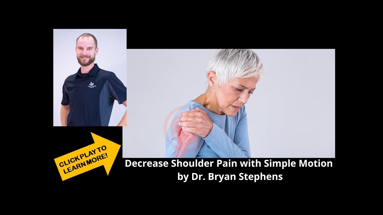 Decrease Shoulder Pain with Simple Motion by Dr. Bryan Stephens - YouTube