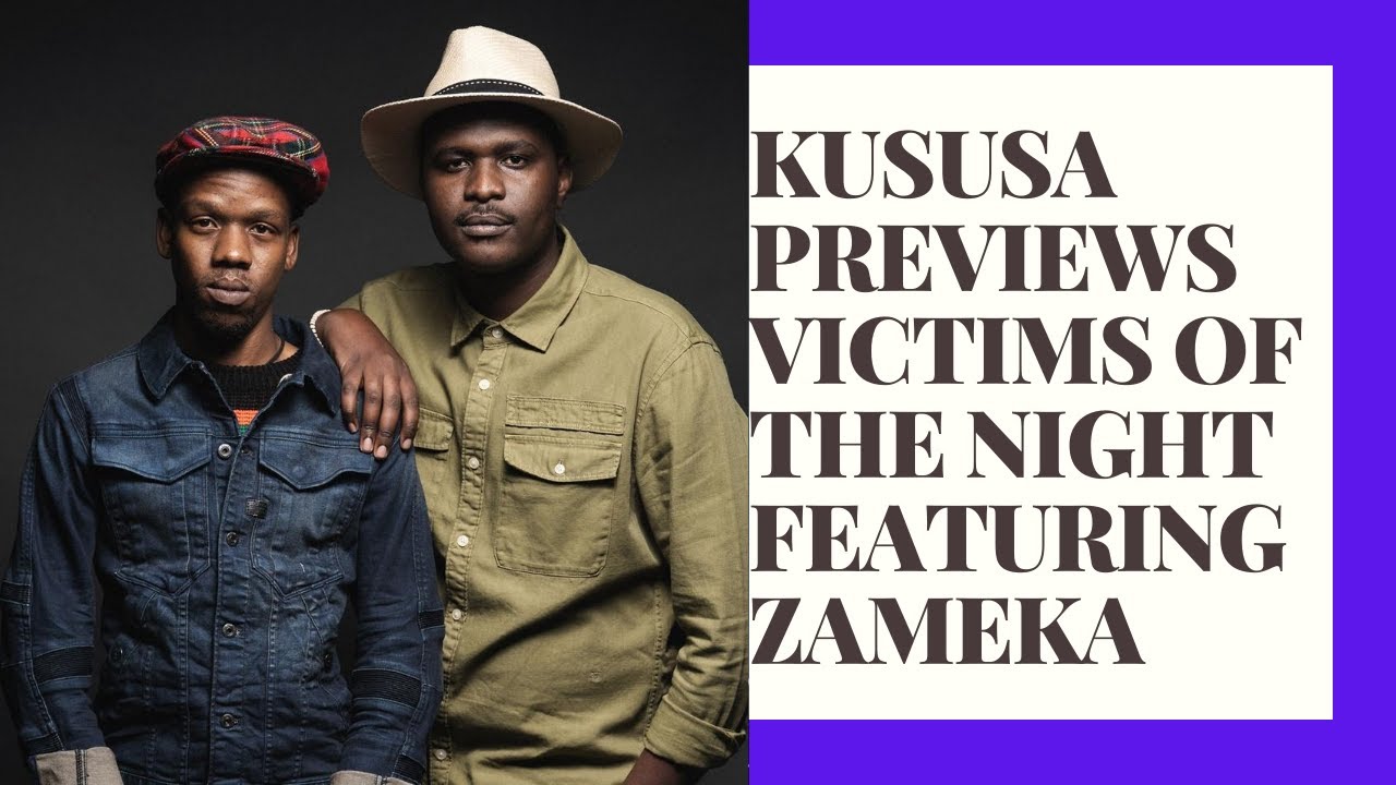 Kususa previews Victims Of The Night Featuring Zameka - YouTube
