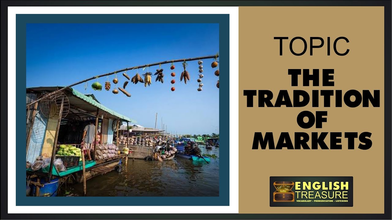 The Tradition of Markets: English Treasure - Vocabulary, Listening ...