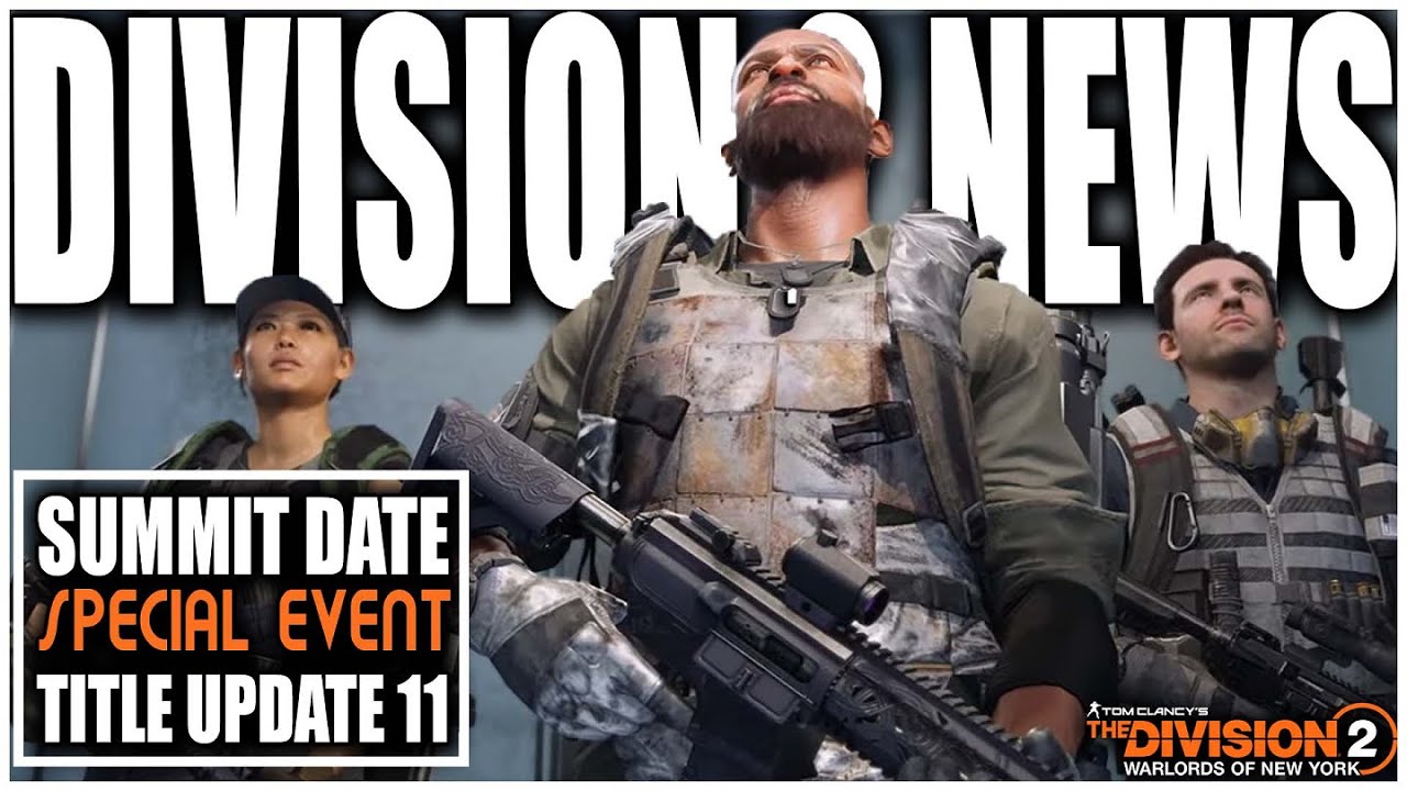 THE DIVISION 2 SUMMIT RELEASE DATE, NEW SPECIAL EVENT, TITLE UPDATE 11 ...
