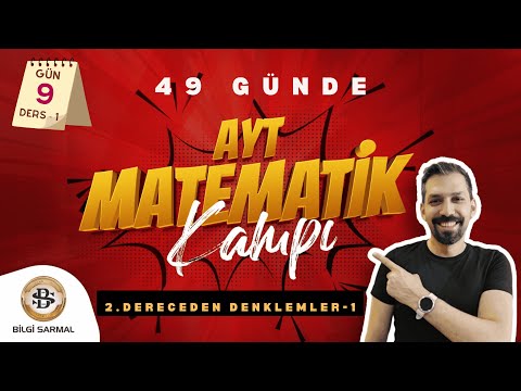 İKİNCİ DERECEDEN DENKLEMLER -1  KONU ANLATIMI VE SORU ÇÖZÜMÜ AYT MATEMATİK KAMPI