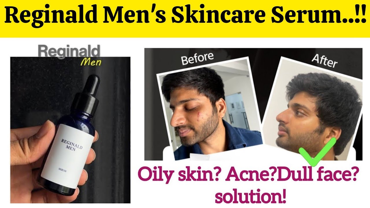 Reginald Men face Serum Review in Tamil | Skincare for Men? #skincare # ...