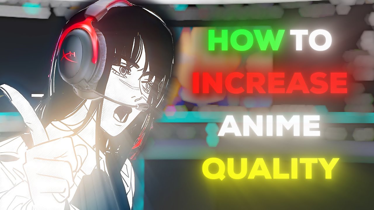 How To Increase Anime Quality Without Topaz - After Effects CC Tutorial ...